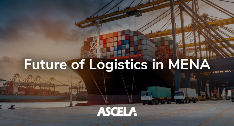 ASCELA report sheds light on the future of logistics in MENA region